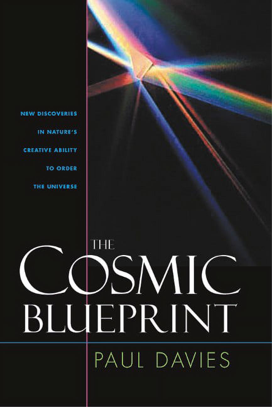 Cosmic Blueprint : New Discoveries In Natures Ability To Order Universe ...