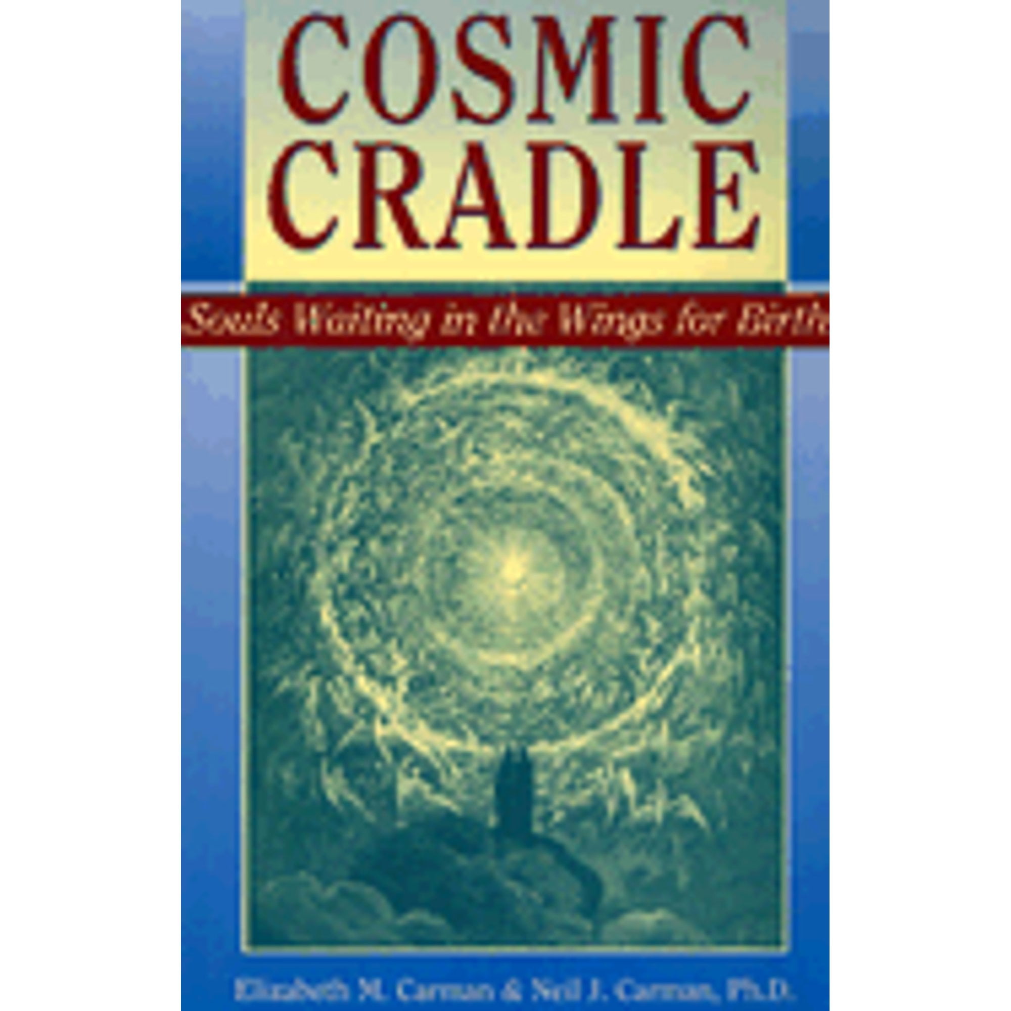 Pre-Owned Cosmic Cradle: Souls Waiting in the Wings for Birth ...