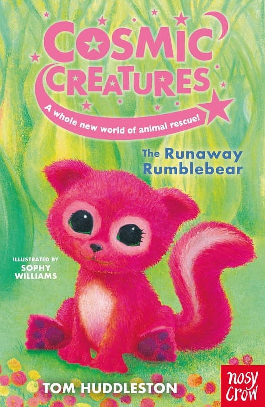 Cosmic Creatures Cosmic Creatures: The Runaway Rumblebear, Book 1 ...