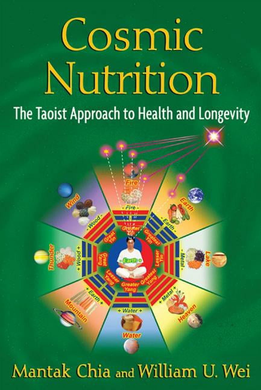 Cosmic Nutrition: The Taoist Approach to Health and Longevity ...