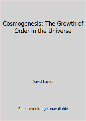 Pre-Owned Cosmogenesis: The Growth of Order in the Universe (Hardcover ...