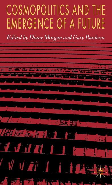 Cosmopolitics and the Emergence of a Future, (Hardcover) - Walmart.com