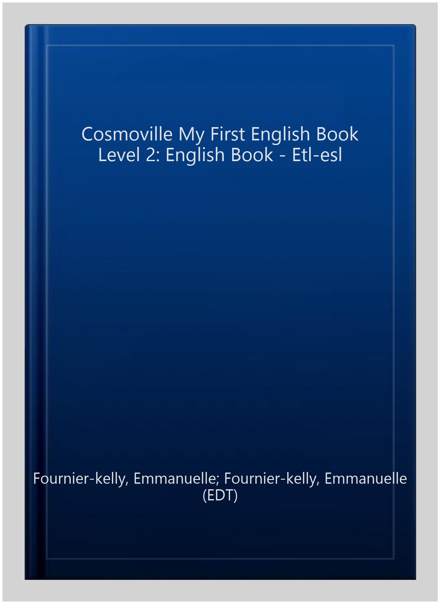 Cosmoville My First English Book Level 2: English Book - Etl-esl ...