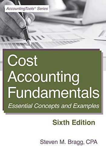 Pre-Owned Cost Accounting Fundamentals: Sixth Edition: Essential ...