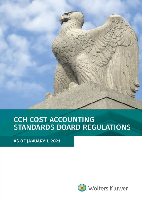 Cost Accounting Standards Board Regulations : as of 01/2021 (Paperback ...