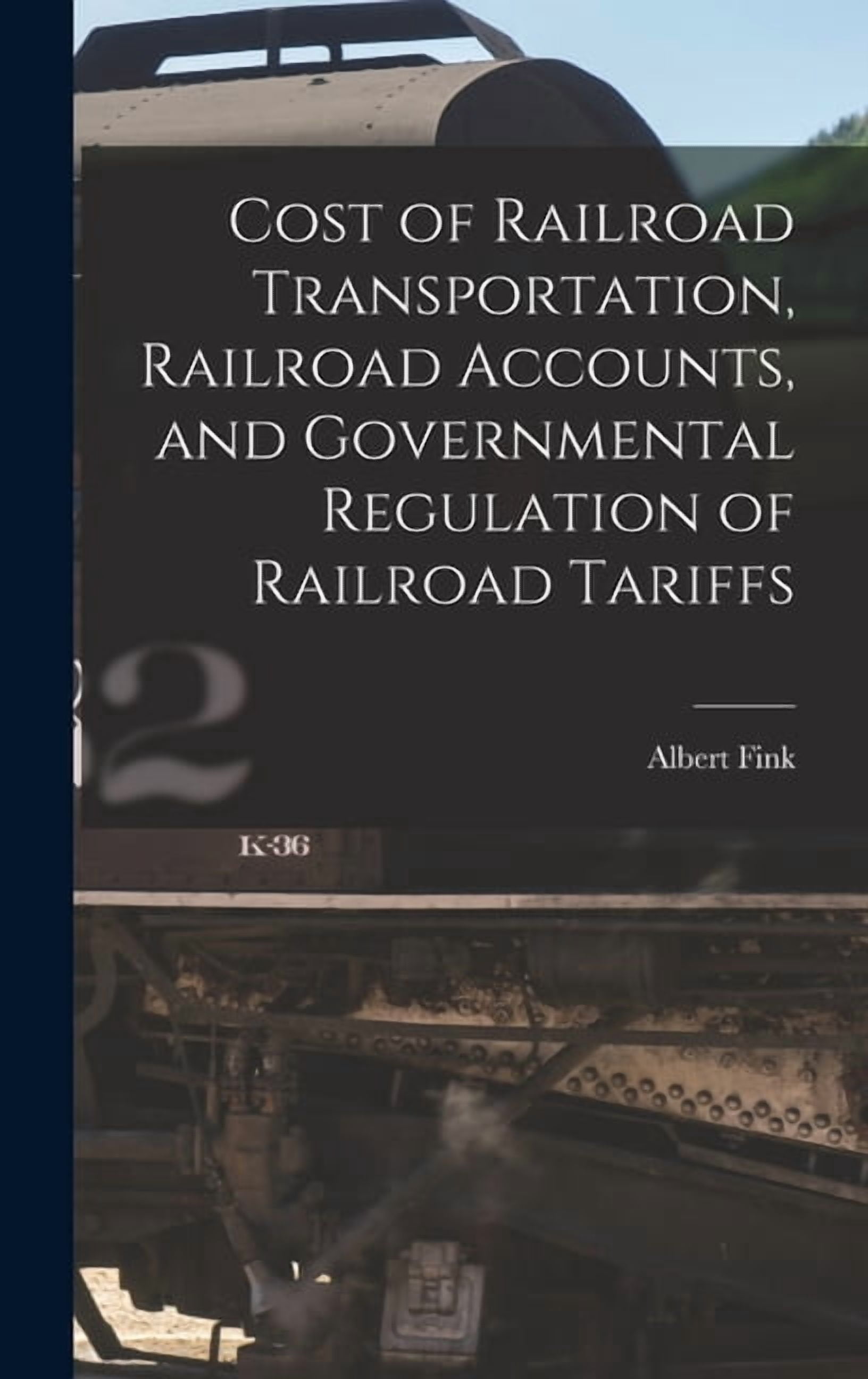 Cost of Railroad Transportation, Railroad Accounts, and Governmental ...
