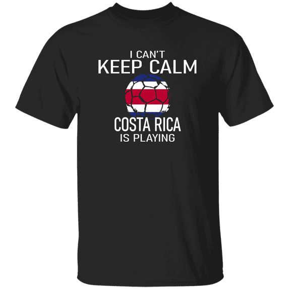 Costa Rica Flag Soccer Fan T-Shirt I Can’t Keep Calm Costa Rican Is ...