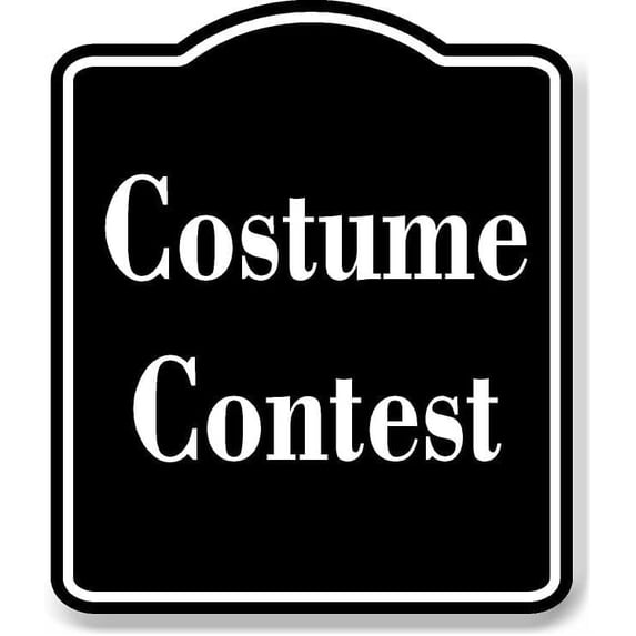 Costume Contest BLACK Aluminum Composite Sign 15''x18'' - Walmart.com
