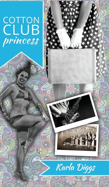 Cotton Club Princess Hardcover 163821865X 9781638218654 Karla Diggs ...