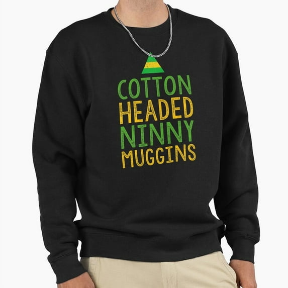 Cotton Headed Ninny Muggins Unisex Sweatshirt Funny Retro Vintage ...