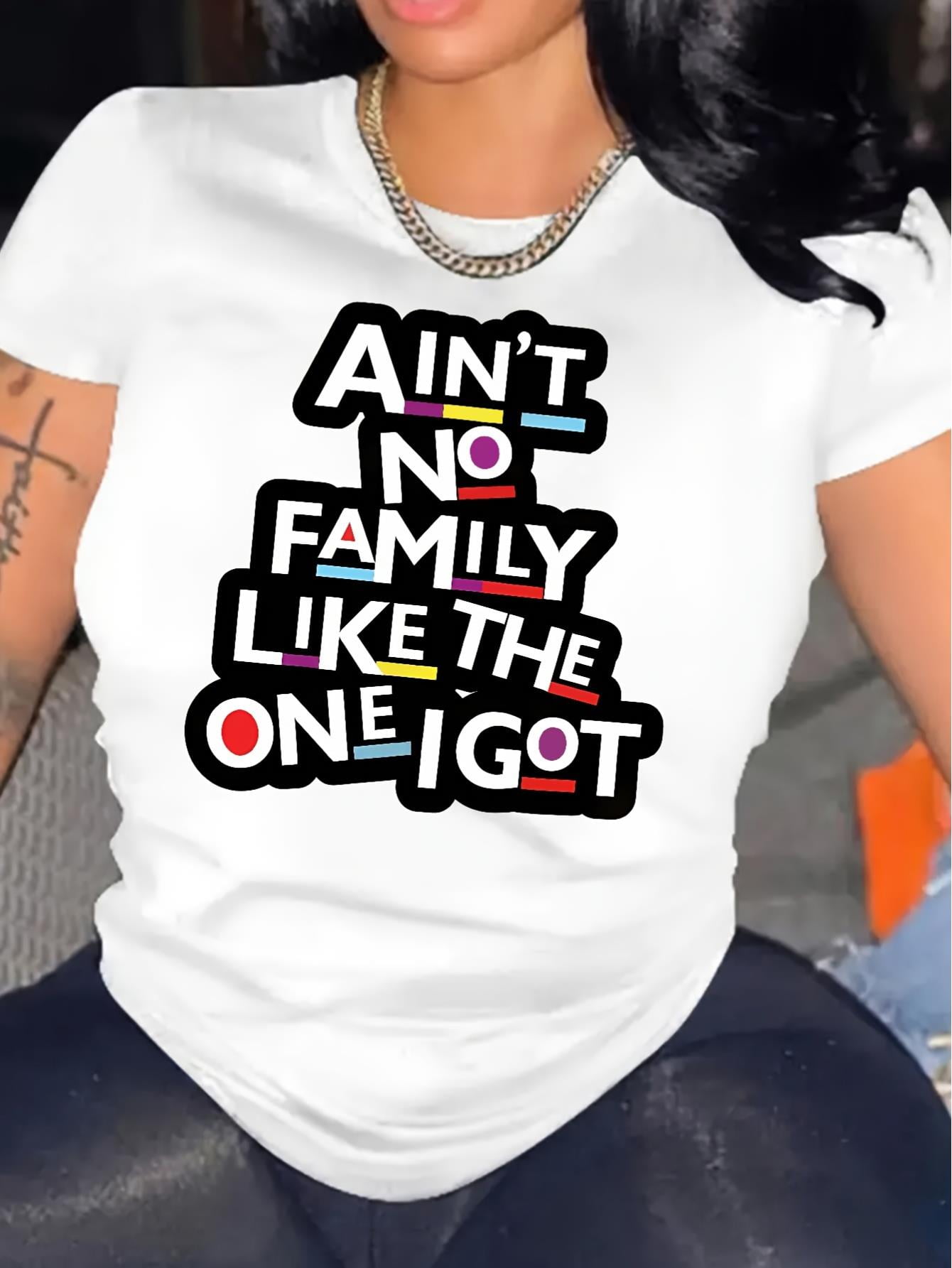 Cotton Knit Fabric - Ain't No Family Like the One I Got - Letter Print Alphabet Graphic T-Shirt ...