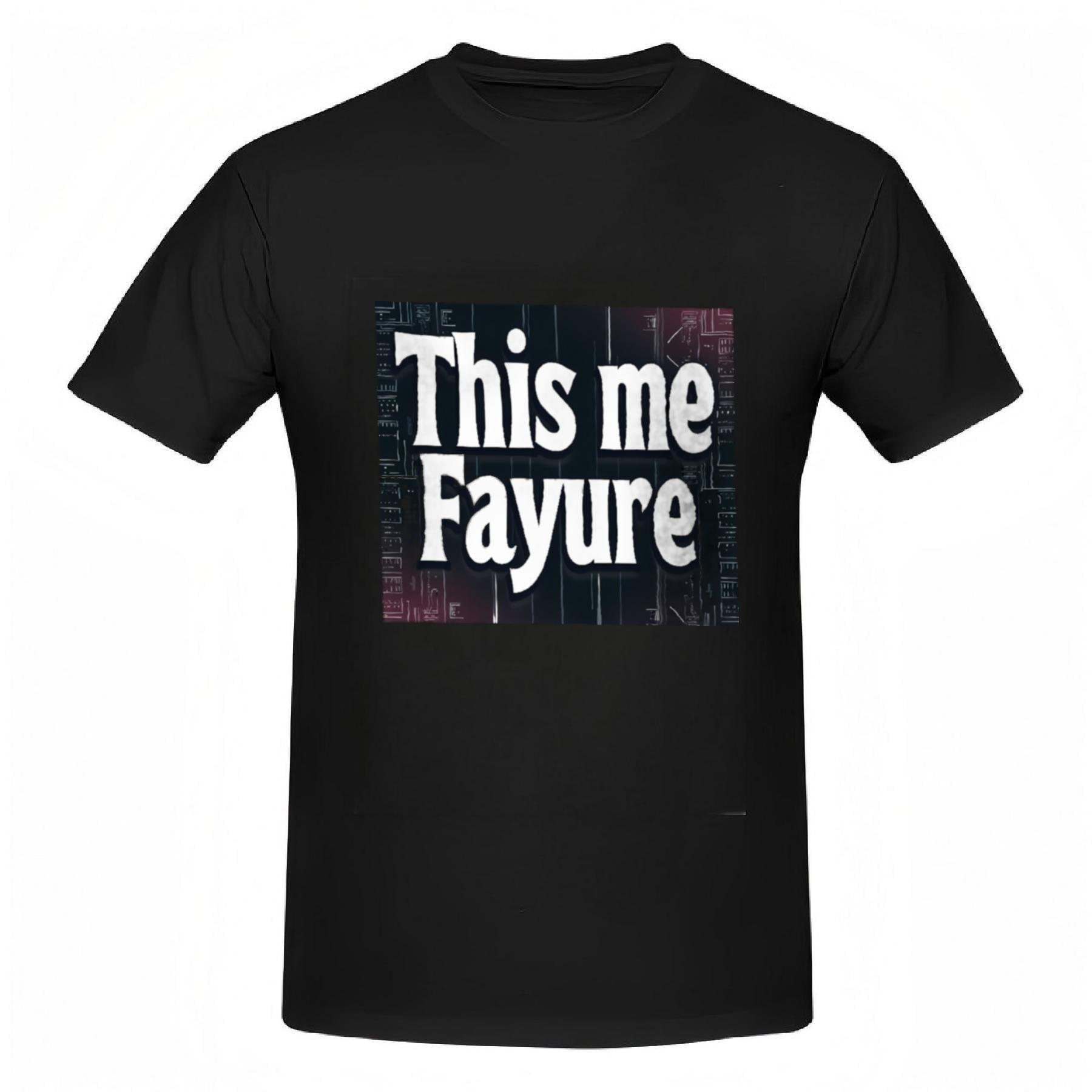 Cotton Short Sleeve T-Shirt with Bold ' This me Fayure ' Text & Unique ...