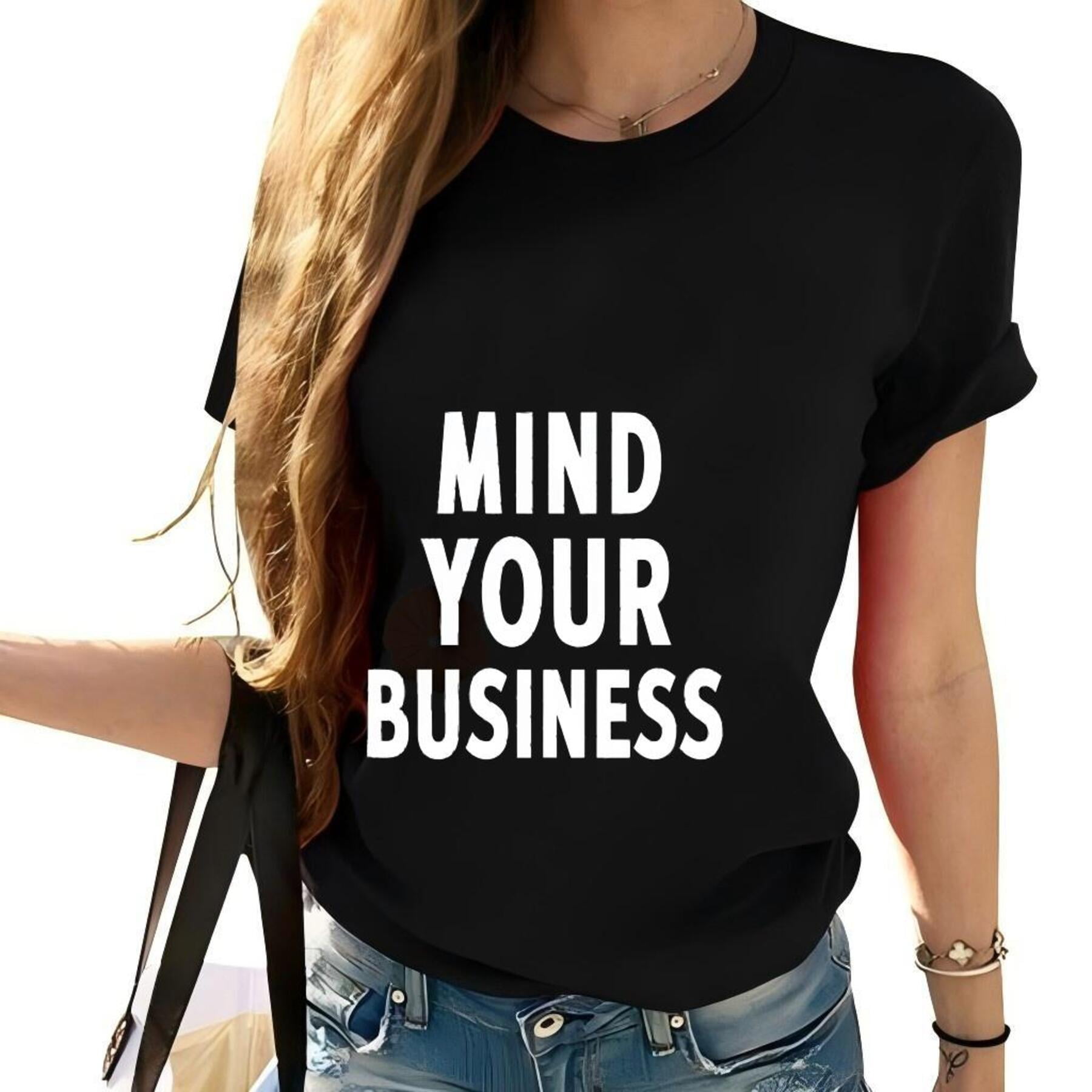Cotton Short Sleeve Women's T-Shirt - Simple Black Tee with Bold ' MIND YOUR BUSINESS ' White ...