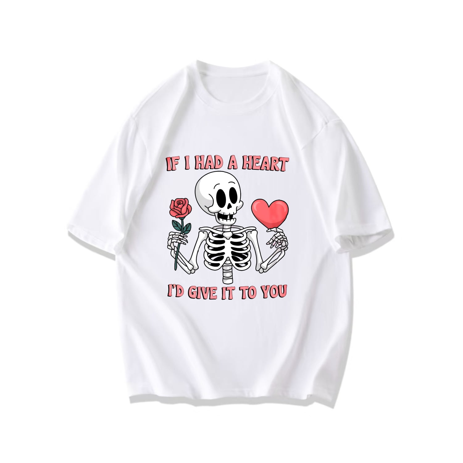 Cotton T Shirt Black Skeleton Holding Rose And Heart With Text If I Had A Heart Id Give It To ...