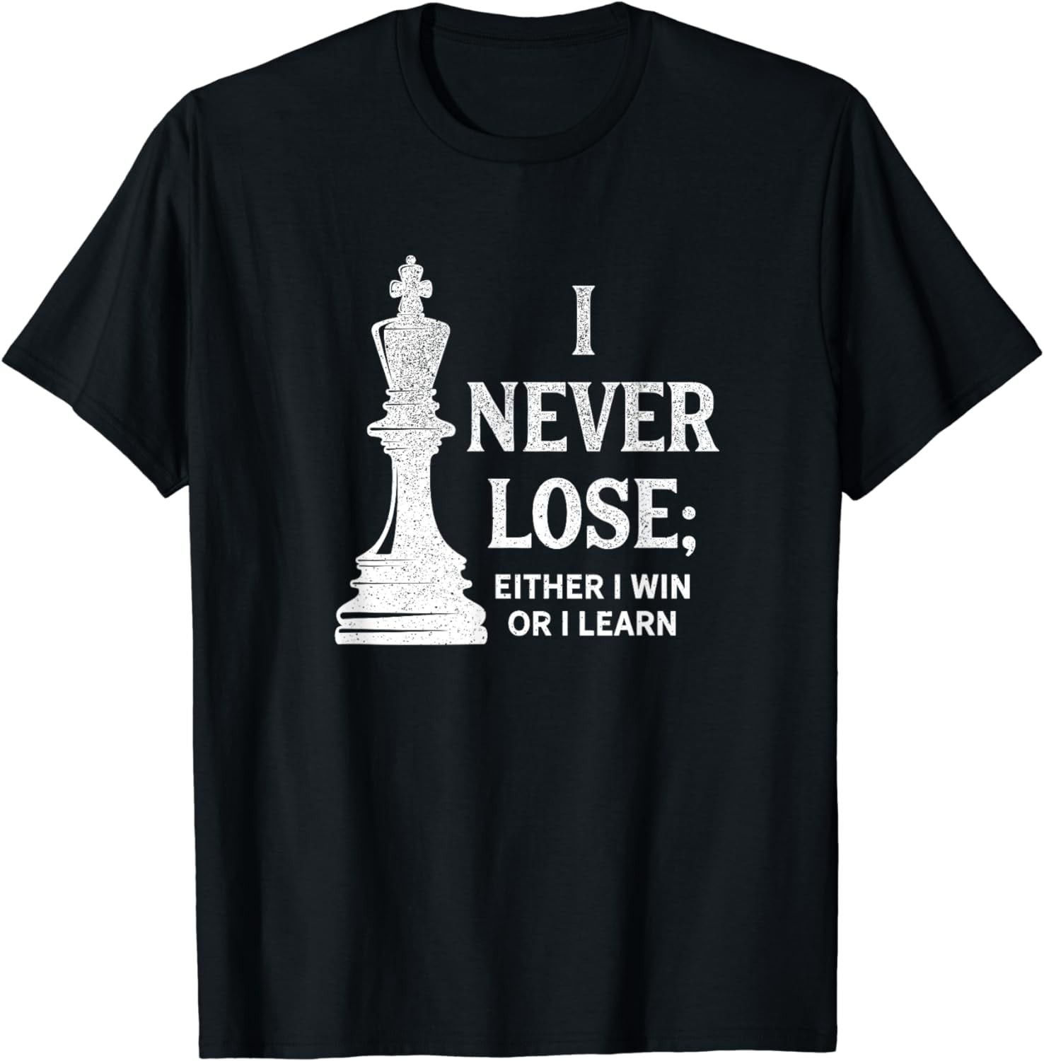 Cotton Tee Classic Chess Design, I never lose; I either win or learn T ...