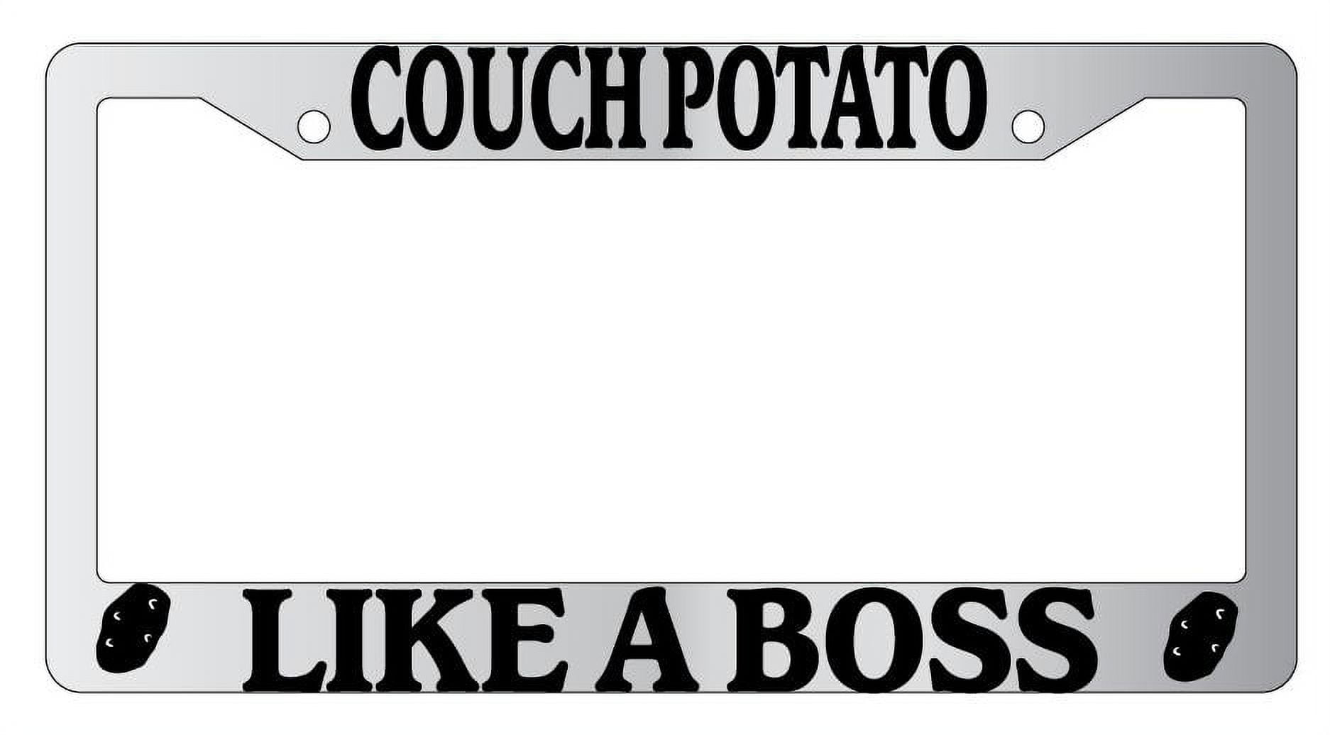 Couch Potato Like A Boss Chrome Plastic License Plate Frame - Walmart.com
