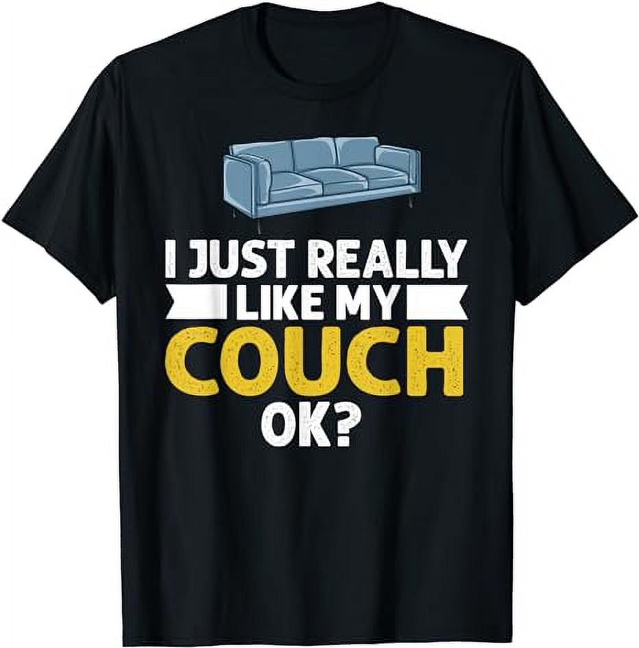 Couch Quotes Funny Sofa Potato Living Room T-Shirt - Walmart.com