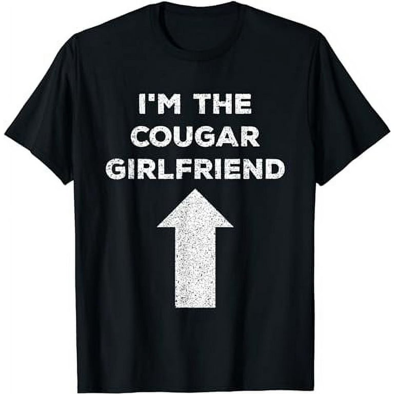 Memes About Cougars Cougar Funny Saying Meme Im The Cougar Girlfriend