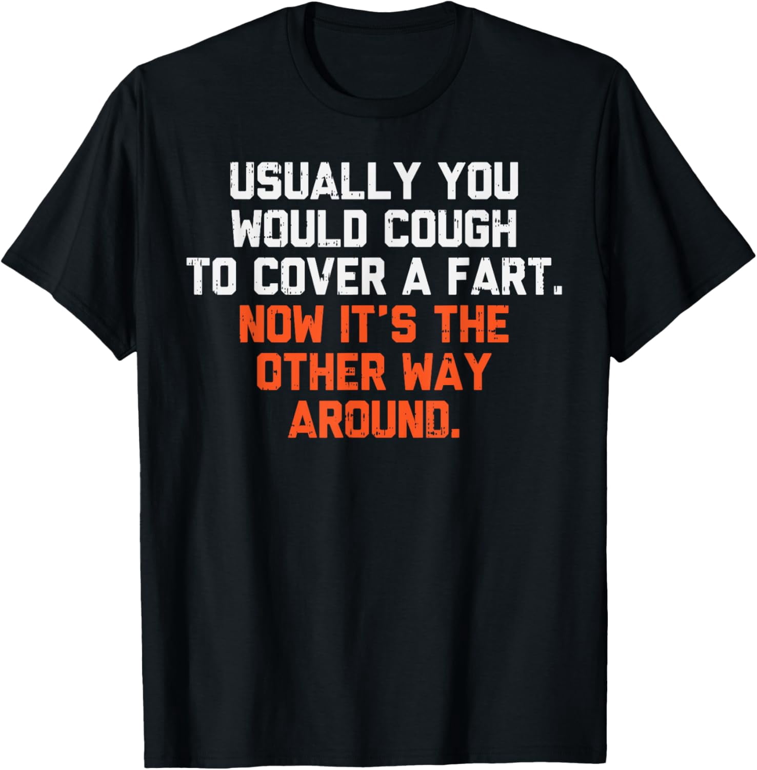 Cough To Cover A Fart Funny Before After Social Distancing T-Shirt100 ...