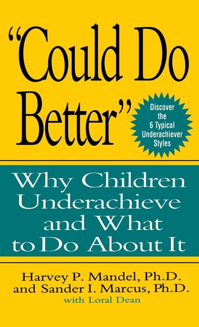 Could Do Better: Why Children Underachieve and What to Do about It ...