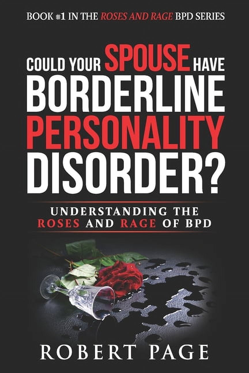 Could Your Spouse Have Borderline Personality Disorder?: Understanding ...