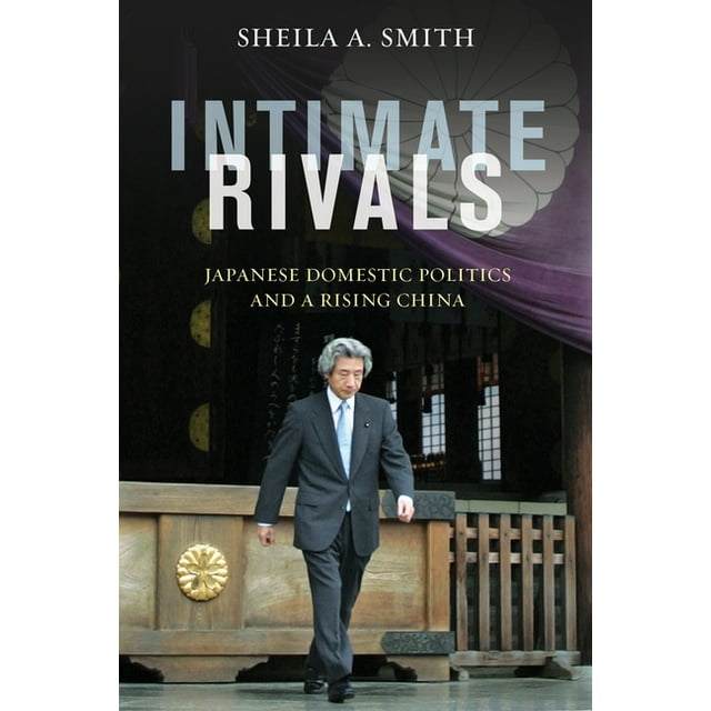 Council on Foreign Relations Book Intimate Rivals: Japanese Domestic ...