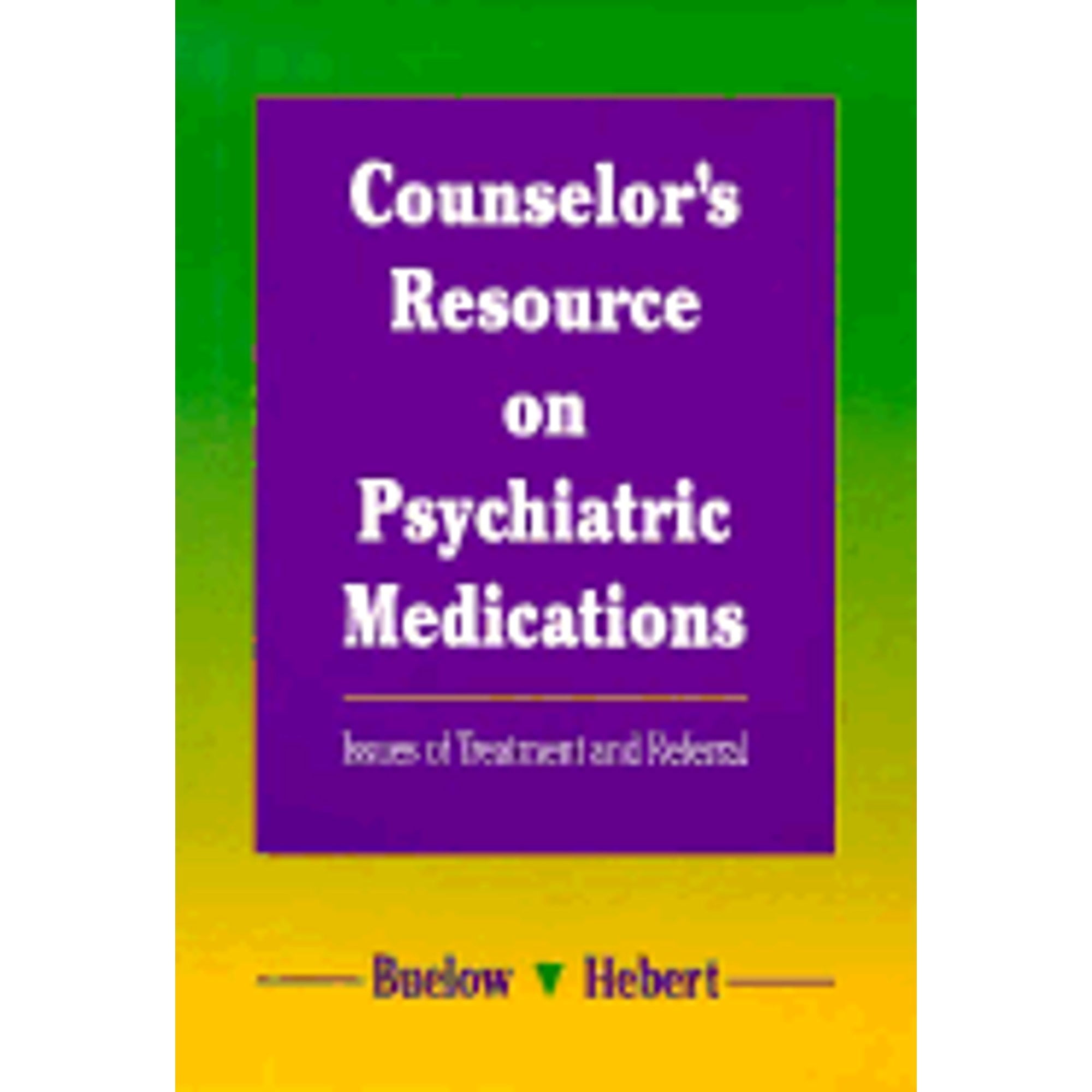 Pre-Owned Counselor S Resource on Psychiatric Medications: Issues of ...