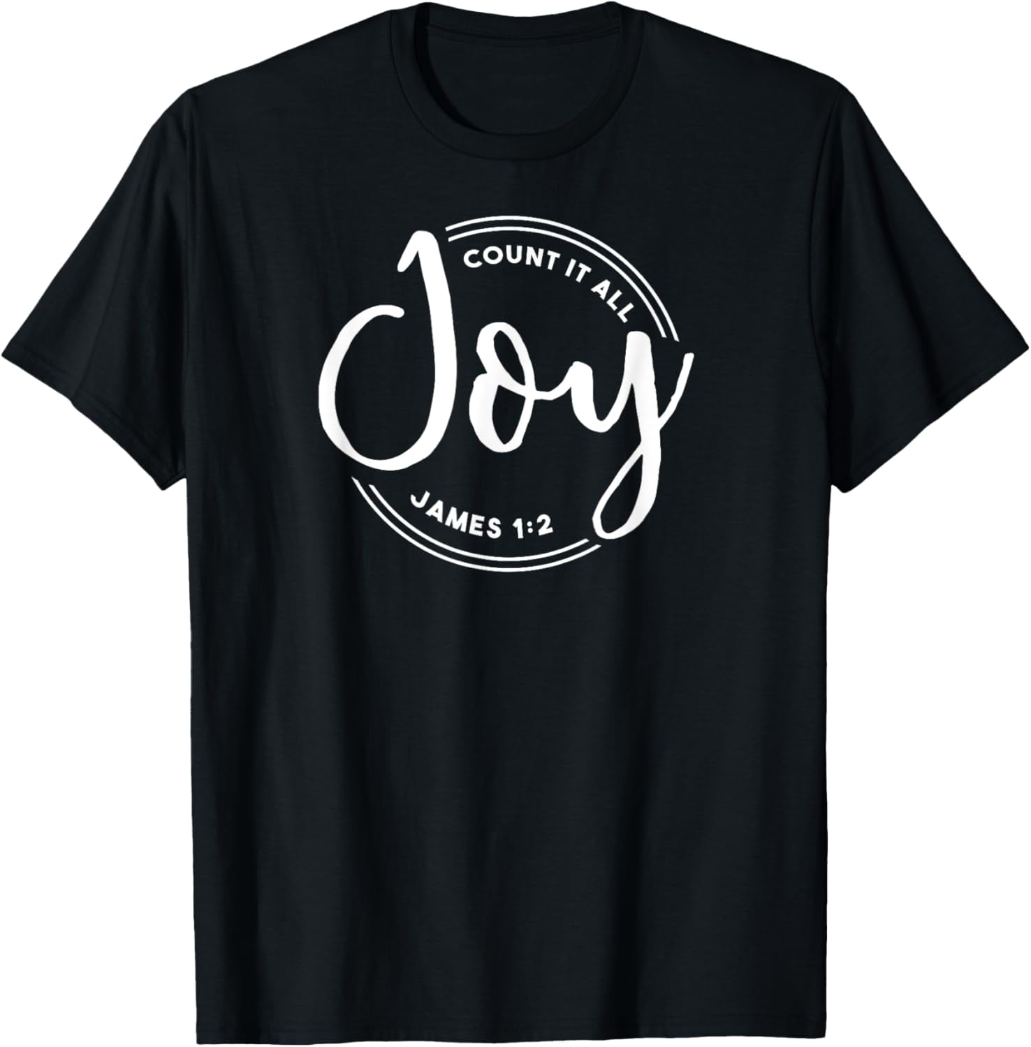 Count It All Joy Bible Verse Quote T-Shirt I Choose Joy T-Shirt Casual ...