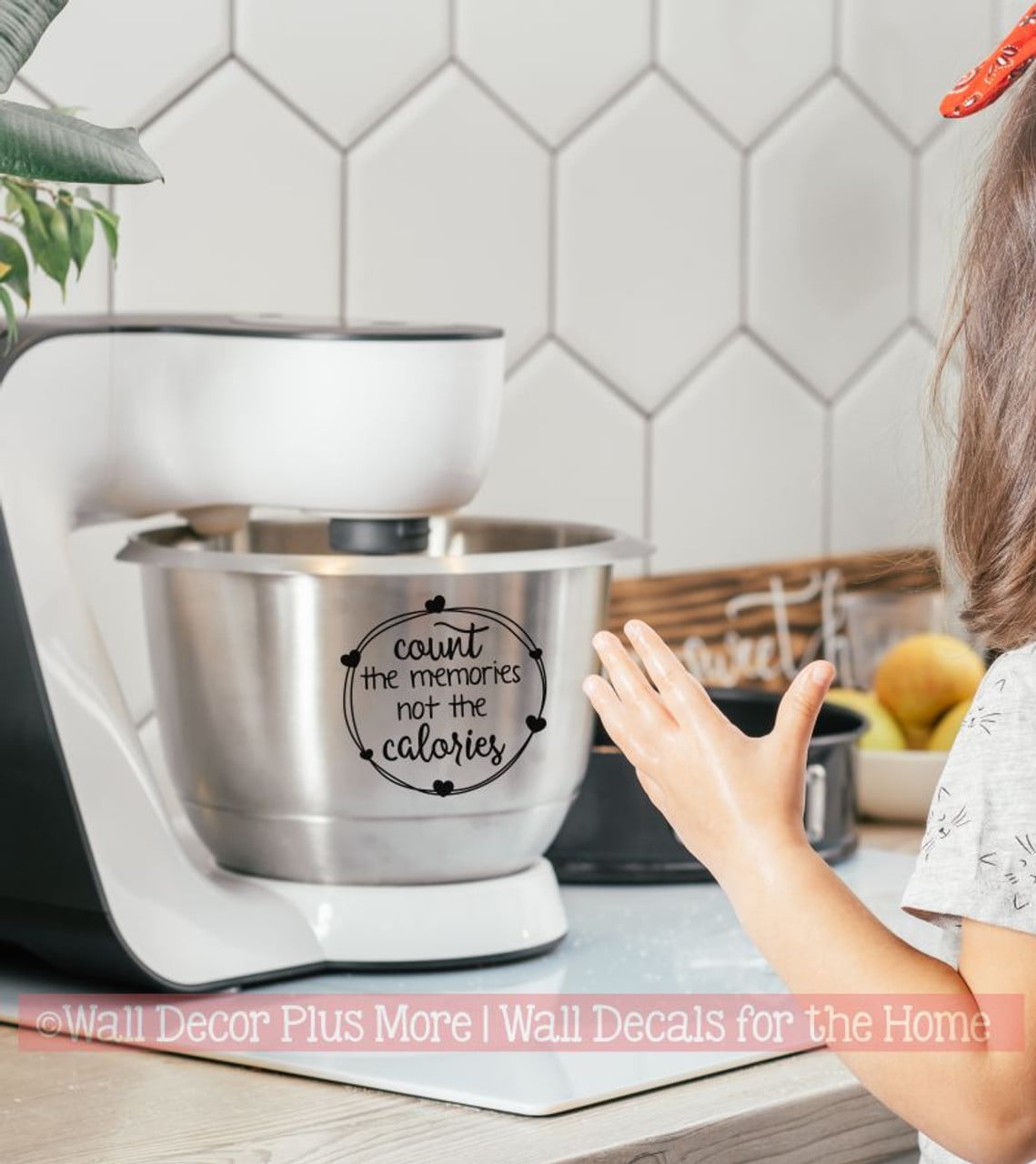 Count Memories Not Calories Stand Mixer Decals - Kitchen Appliance ...