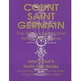 Count Saint Germain : The New Age Prophet Who Lives Forever - Walmart.com
