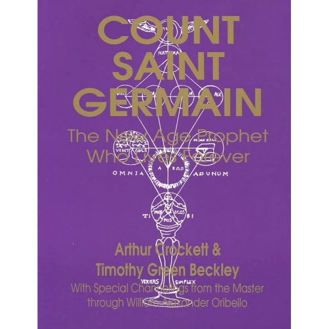 Count Saint Germain : The New Age Prophet Who Lives Forever - Walmart.com