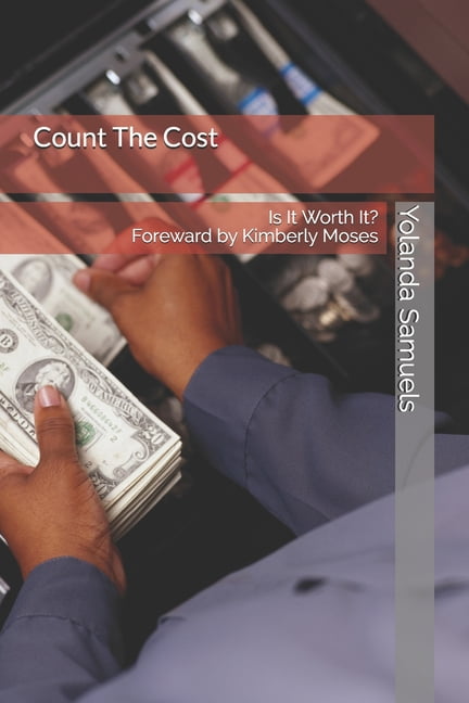 Count The Cost: Is It Worth It? (Paperback) - Walmart.com