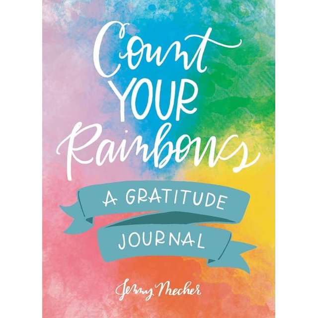 Count Your Rainbows: A Gratitude Journal (Hardcover) - Walmart.com
