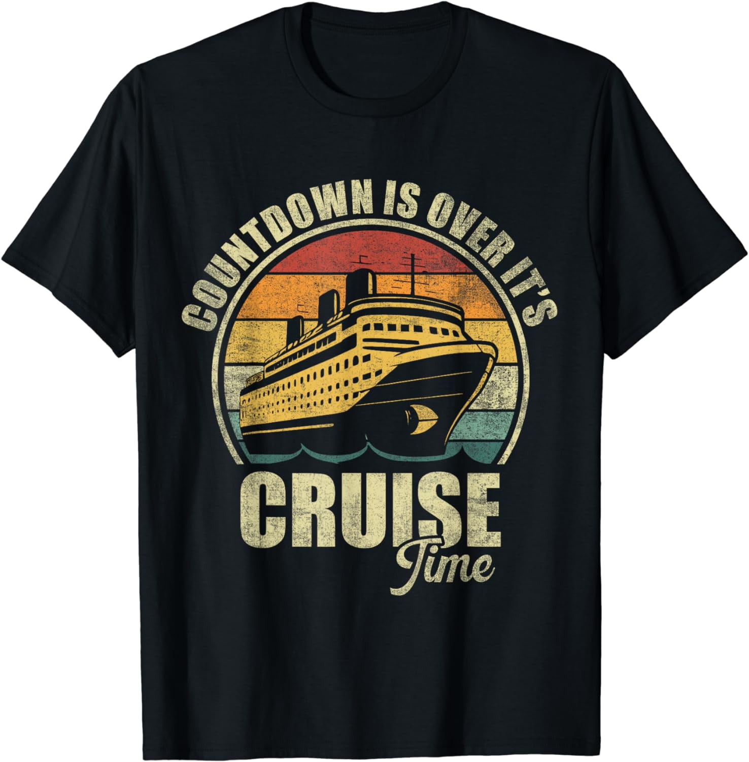 Countdown Is Over It's Cruise Time. Cruising Lover Cruiser T-Shirt ...