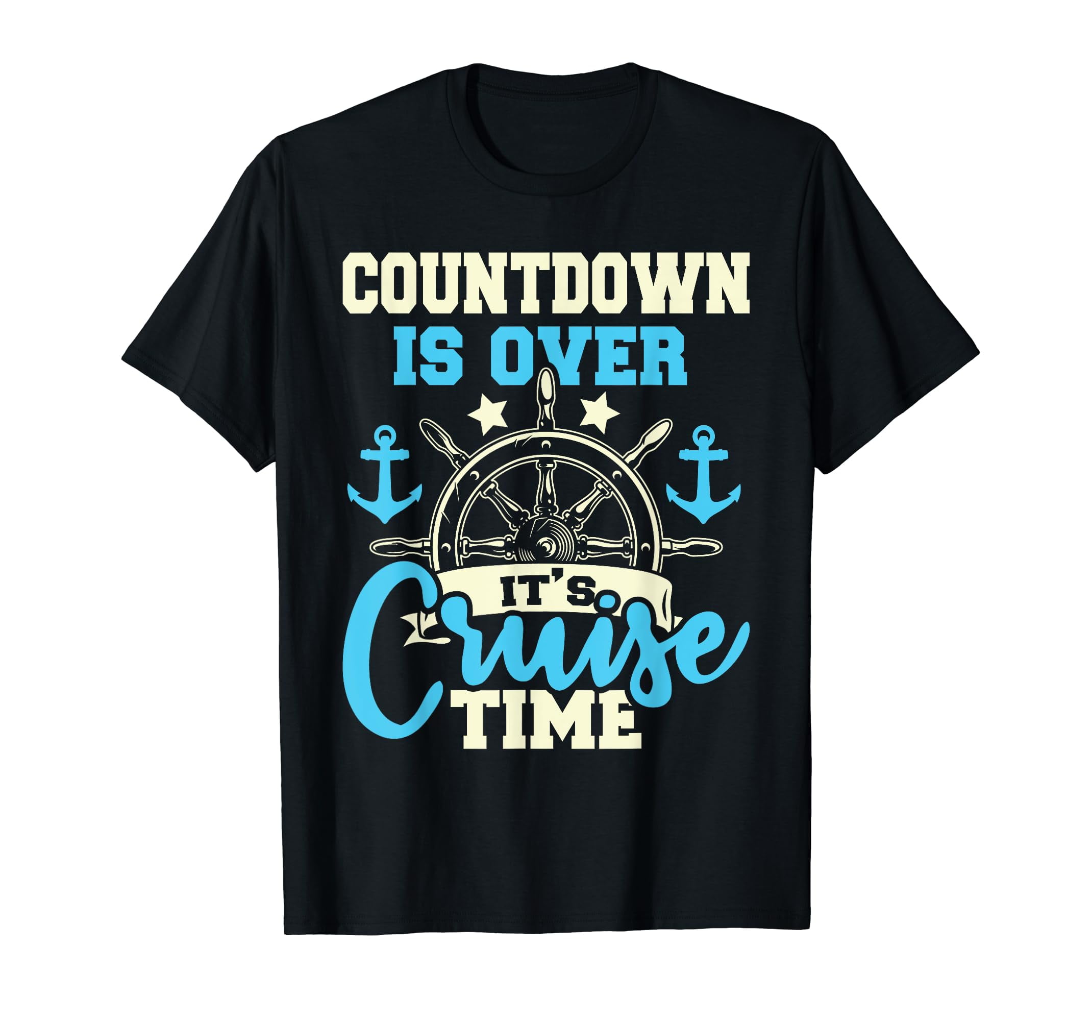 Countdown Is Over It's Cruise Time - Cruising Lover Cruiser T-Shirt ...