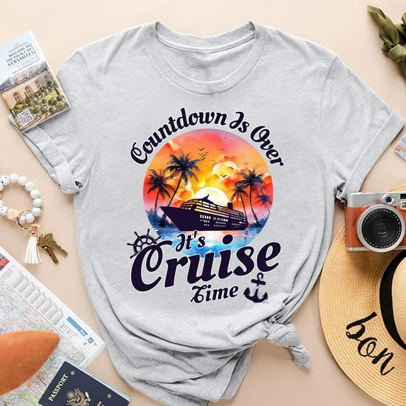 Countdown Is Over It's Cruise Time Family Cruising Couples T-Shirt ...