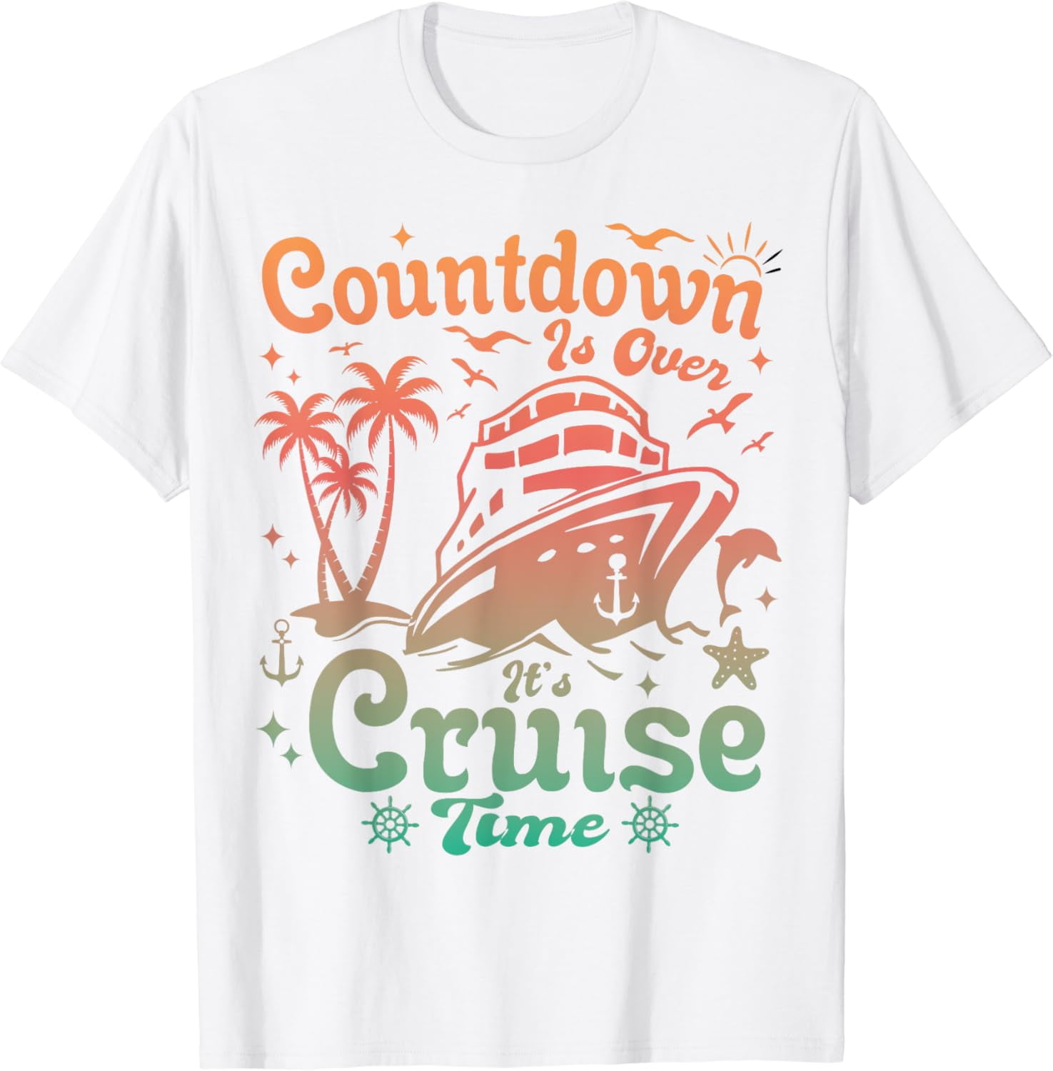 Countdown Is Over It's Cruise Time family Vacation Trip T-Shirt ...
