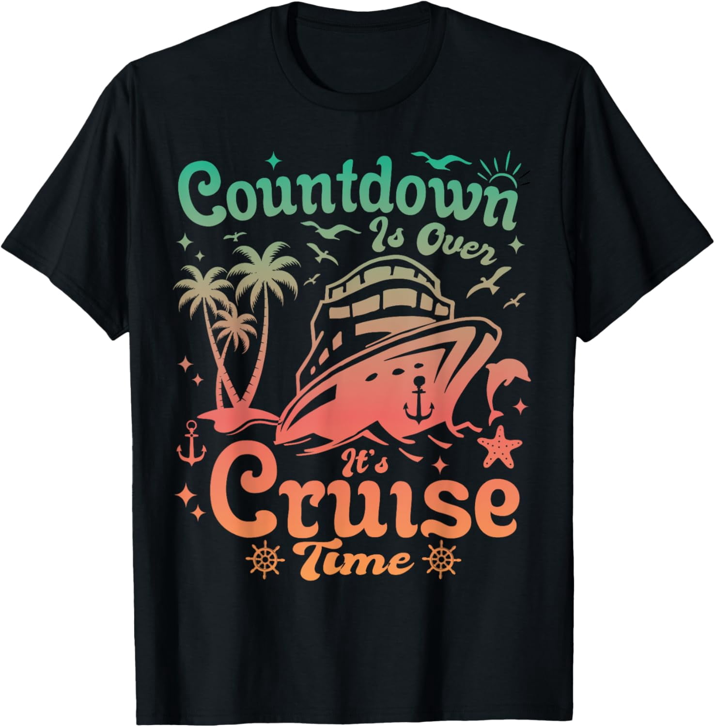 Countdown Is Over It's Cruise Time family Vacation Trip T-Shirt ...