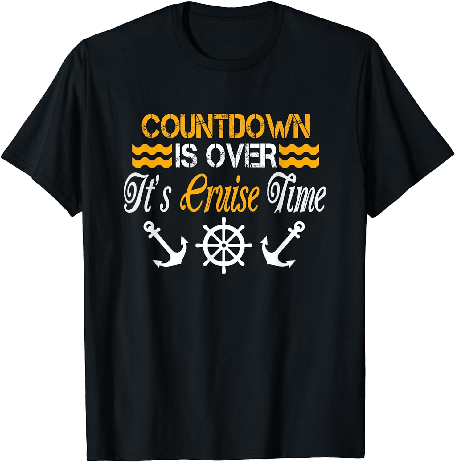 Countdown is Over, It's Cruise Time Shirt Cruising Tee Ship - Walmart.com