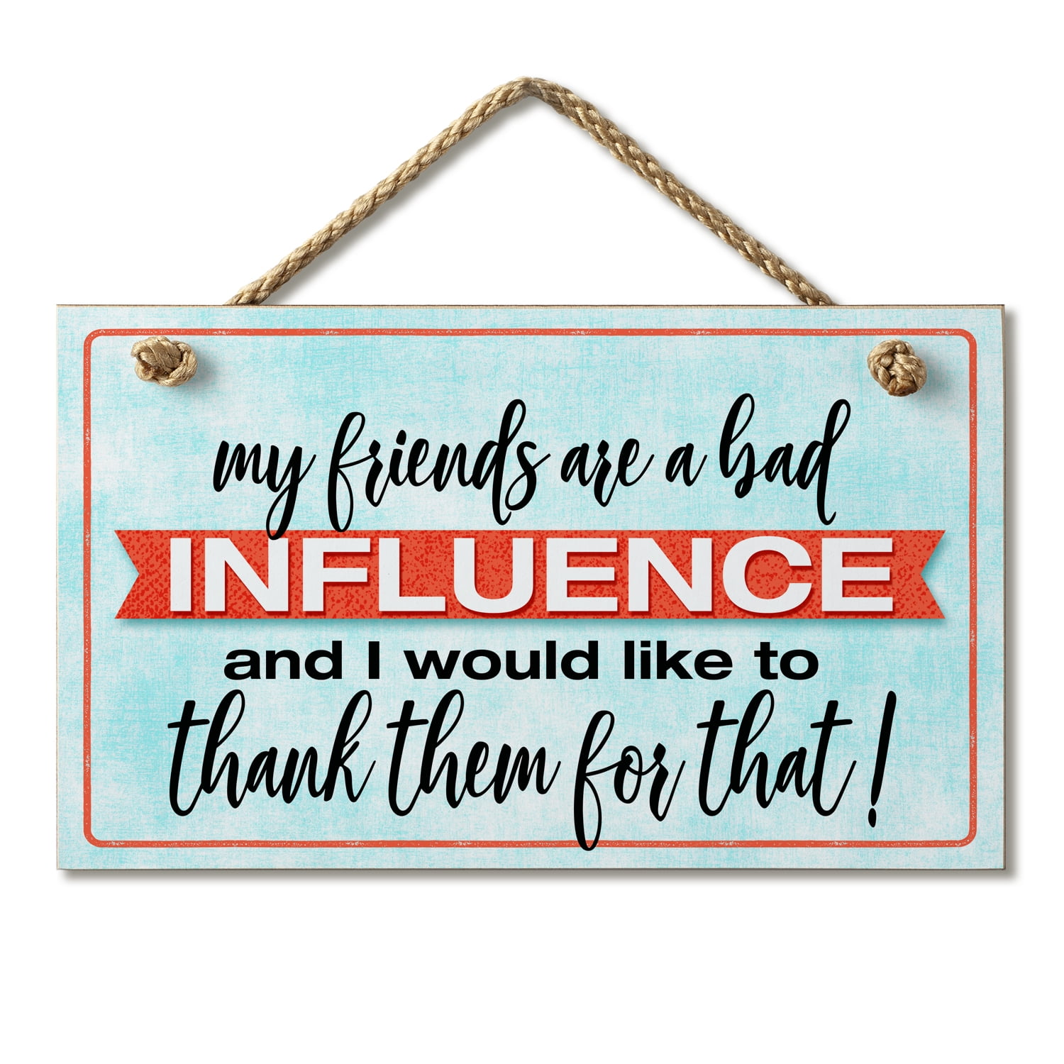 CounterArt "Bad Influence" Hanging Wood Wall Sign 9.5” by 5.75 ...
