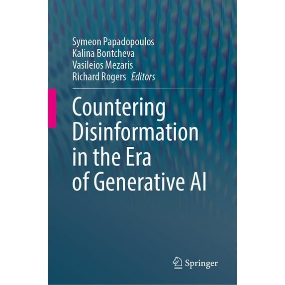 Countering Disinformation in the Era of Generative AI, (Hardcover) - Walmart.com