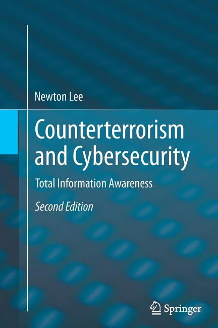 Counterterrorism and Cybersecurity : Total Information Awareness ...