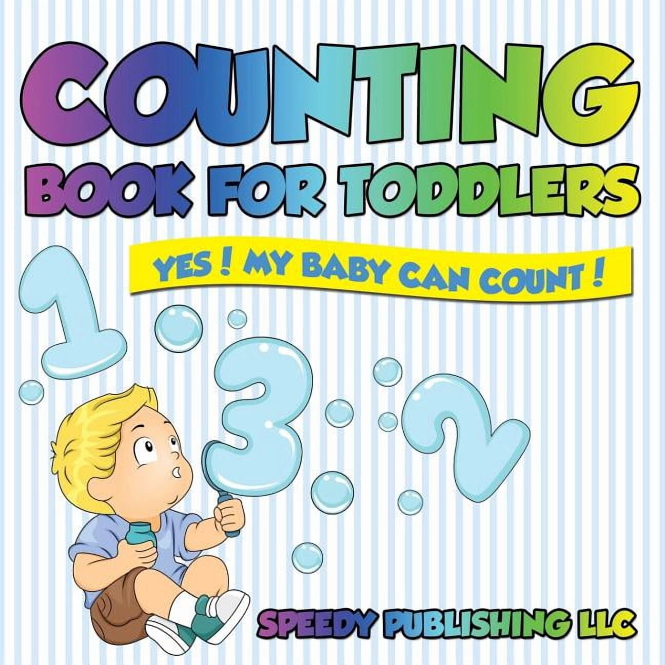 Counting Book For Toddlers: Yes! My Baby Can Count!, (Paperback ...