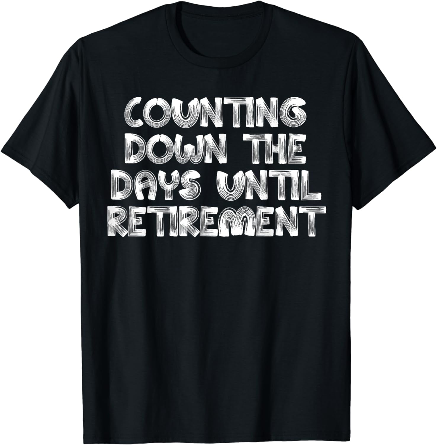 Counting Down The Days Until Retirement Almost Retired Gift T-Shirt ...