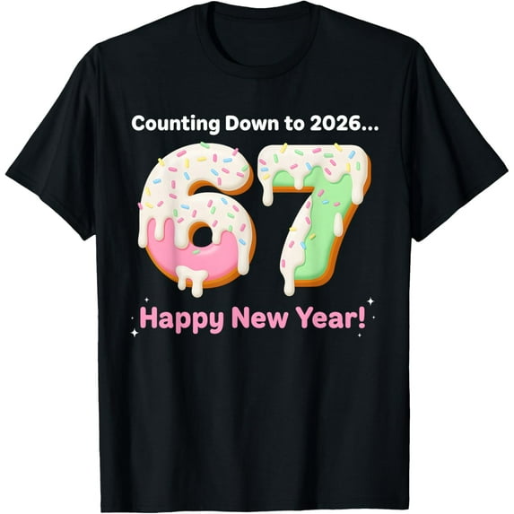 Counting Down to 2026 Happy New Year 2026 Matching 67 Meme T-Shirt ...