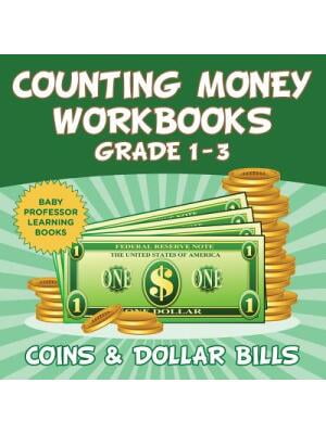 Counting Money Workbooks Grade 1 - 3: Coins & Dollar Bills (Baby ...