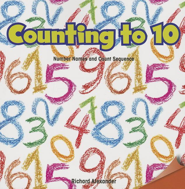 Counting to 10: Number Names and Count Sequence (Infomax Common Core ...