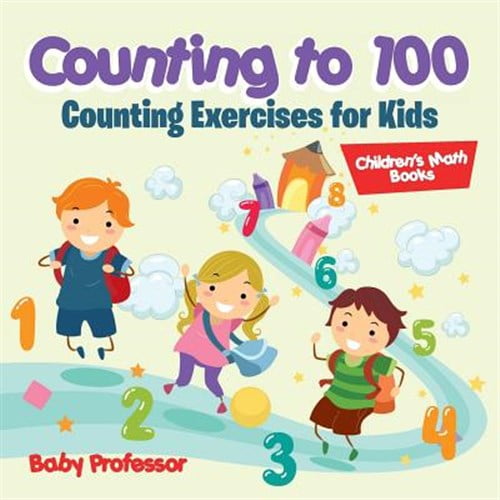 Pre-Owned Counting to 100 - Counting Exercises for Kids Children's Math ...