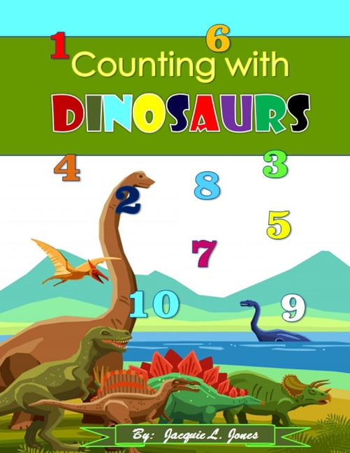 Counting with Dinosaurs: A Counting to Ten Book for Kids (Paperback ...