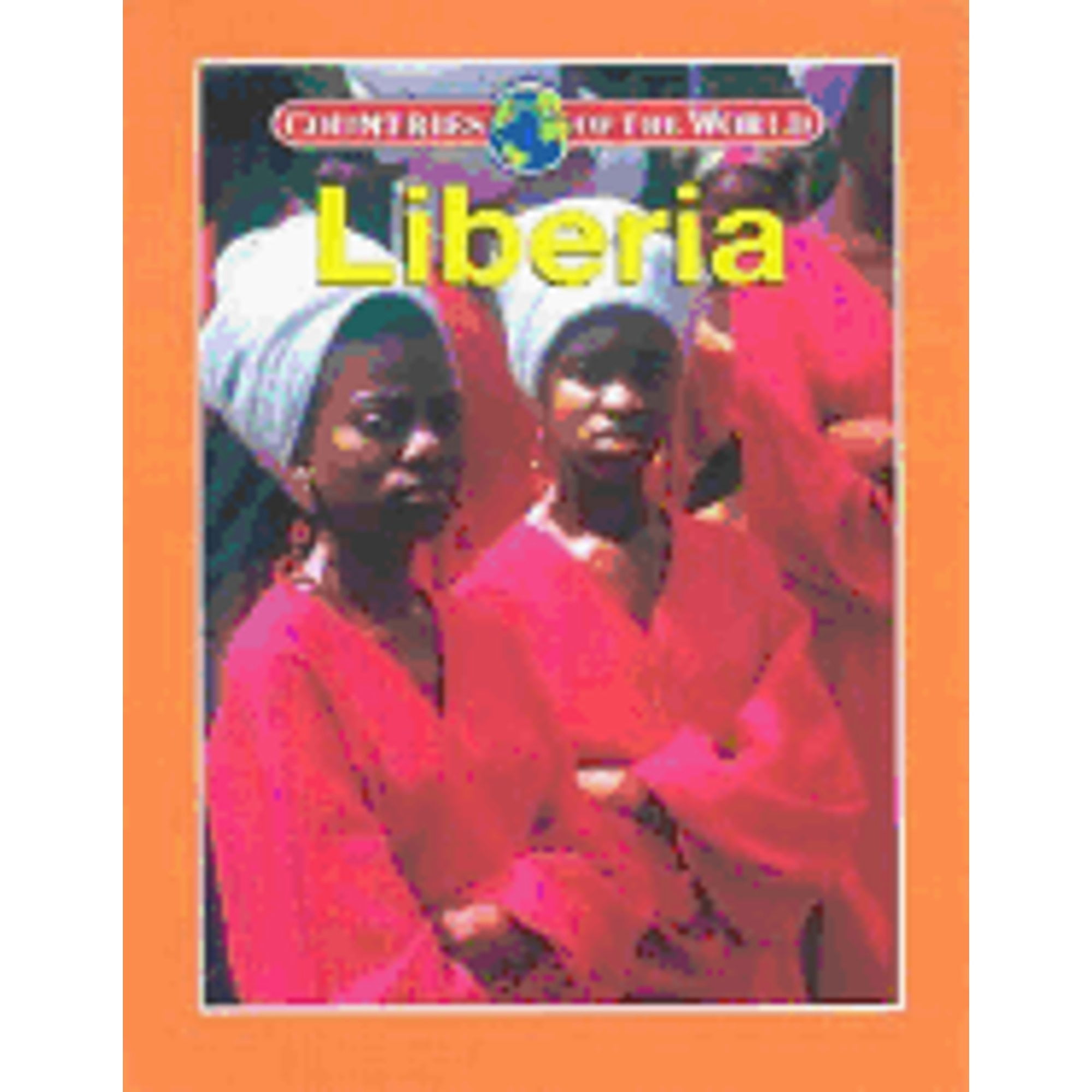 Countries of the World (Gareth Stevens): Liberia (Hardcover) - Walmart.com